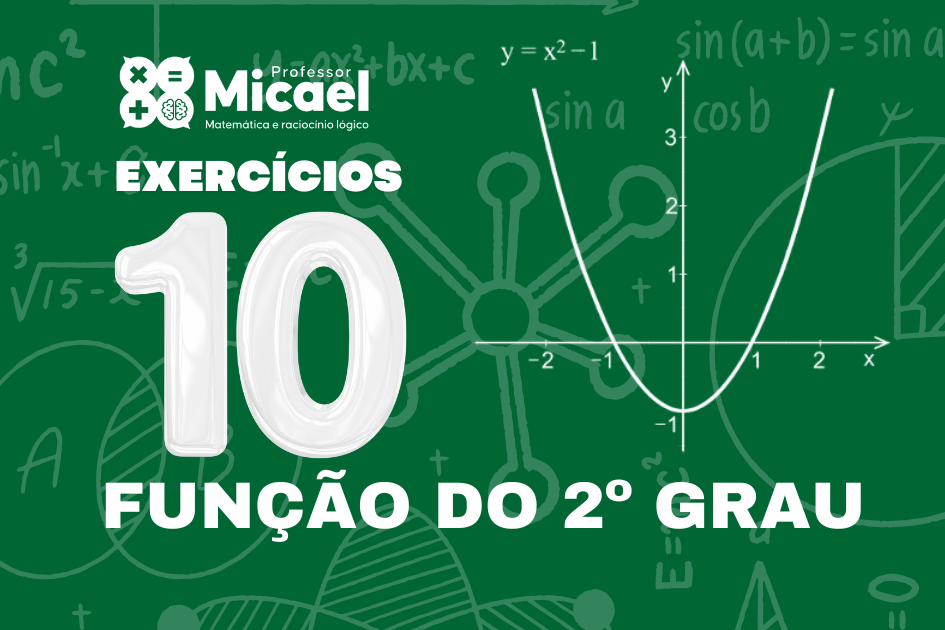 Função do 2º Grau: Exercícios Resolvidos e Comentados ...